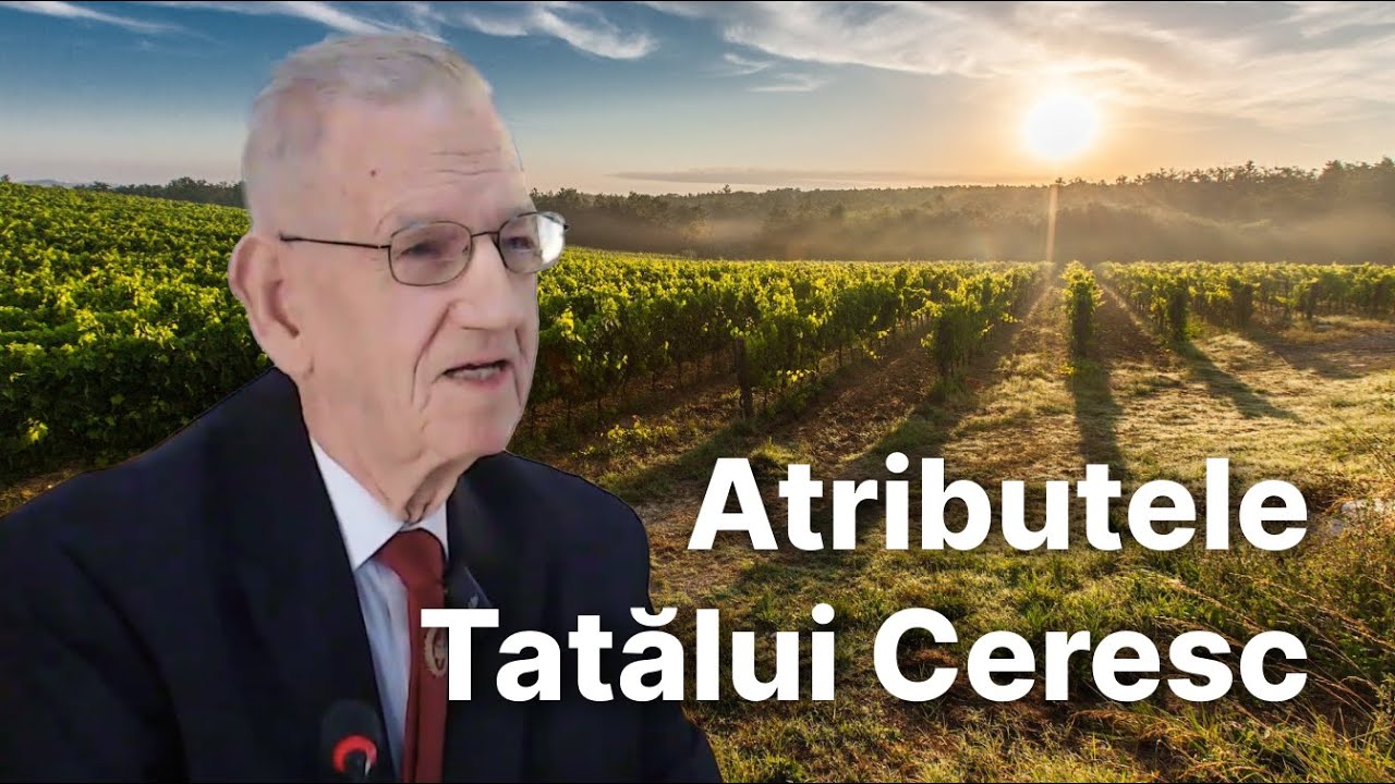 Atributele Tatălui Ceresc – George Wilmott – 04.02.2024 – Resurse ...